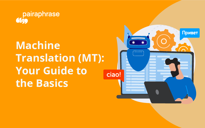 Best Machine Translation Engine to Use by Scenario [2025]